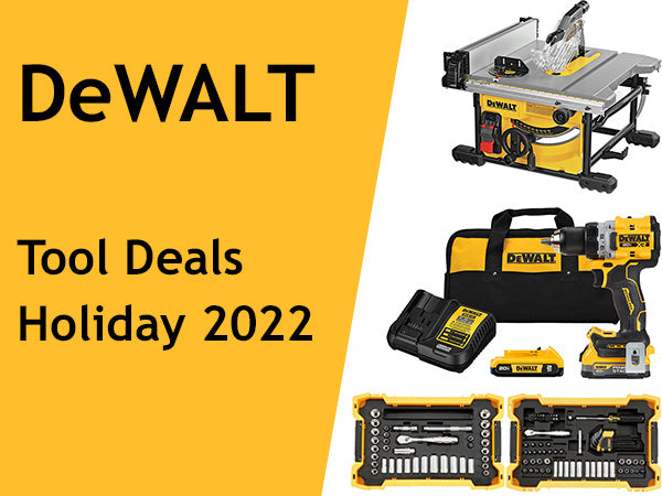 12 of the Best DeWALT Holiday 2022 Tool Deals Still Available – Onmobo